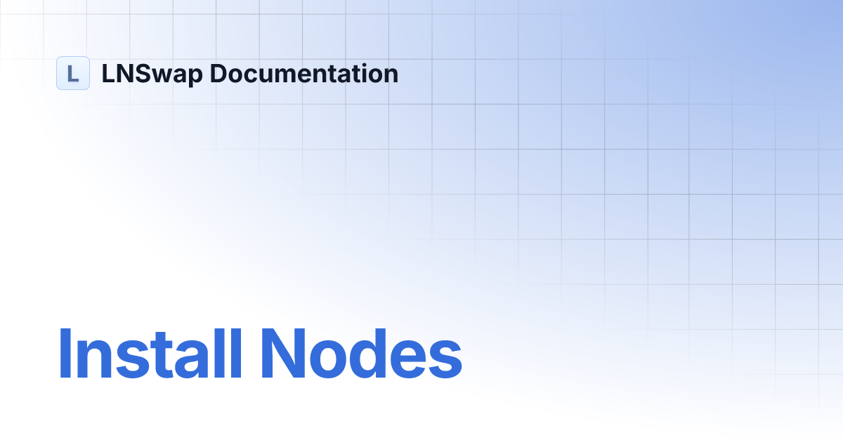 Install Nodes | LNSwap Documentation