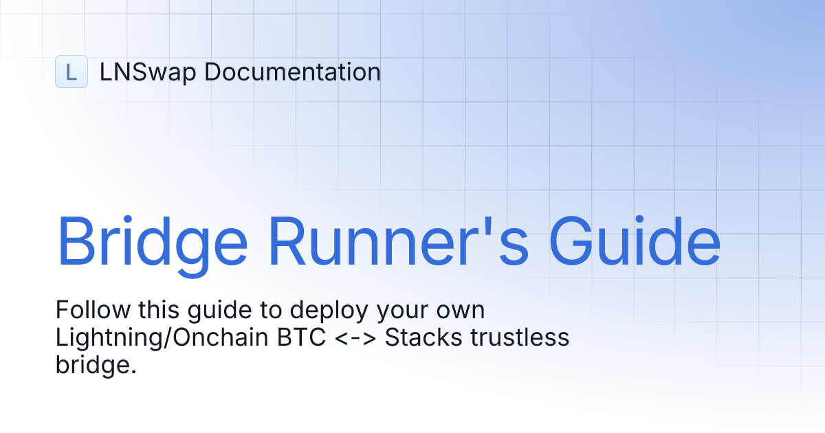 Bridge Runner's Guide | LNSwap Documentation